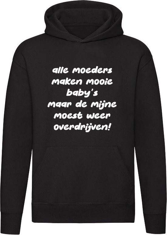 Alle moeders maken mooie baby's maar de mijne moest weer overdrijven ...