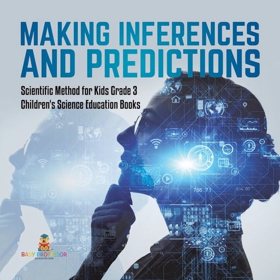 Making Inferences and Predictions Scientific Method for Kids Grade 3 ...