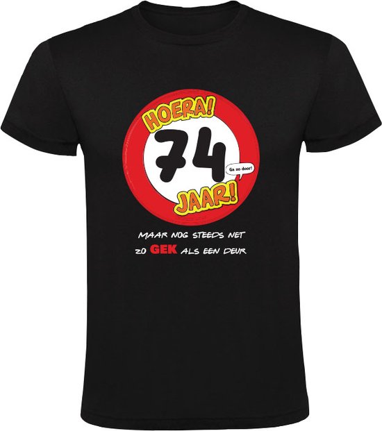 Hoera 74 jaar! Maar nog steeds zo gek als een deur Heren T-shirt ...
