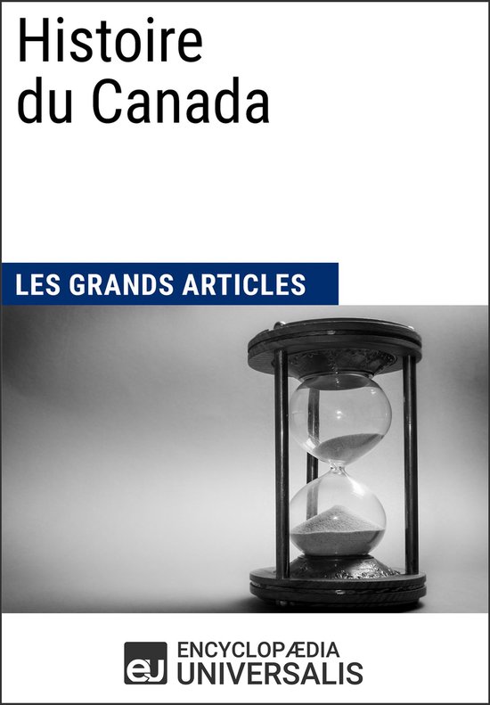 Histoire du Canada (ebook), Encyclopaedia Universalis | 9782852298705 ...