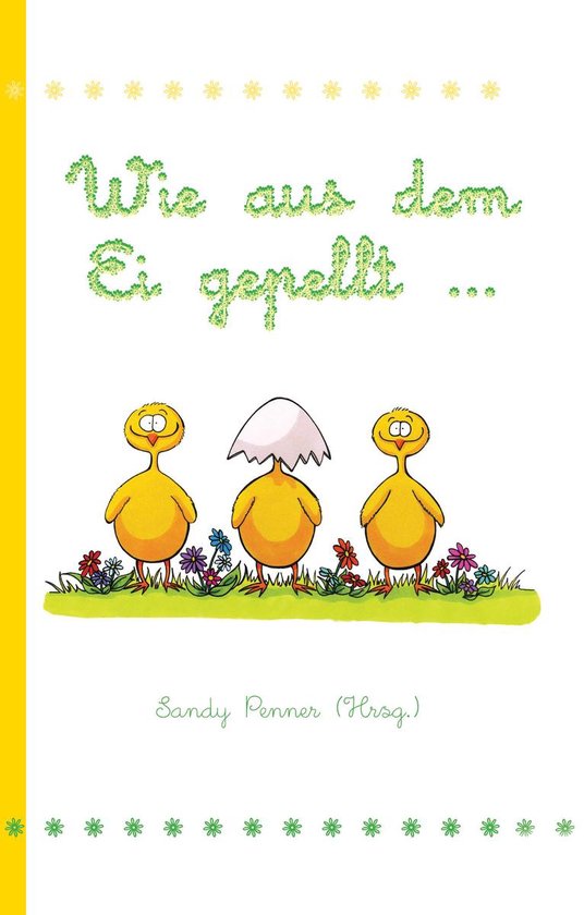 Wie aus dem Ei gepellt ... 1 - Wie aus dem Ei gepellt ... (ebook ...