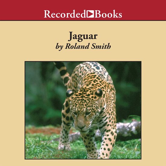 Jaguar, Roland Smith | 9781440768743 | Boeken | bol.com