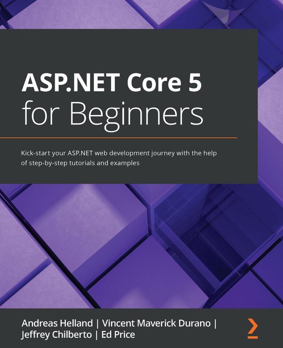ASP.NET Core 5 for Beginners (ebook), Andreas Helland | 9781800566316 | Boeken | bol