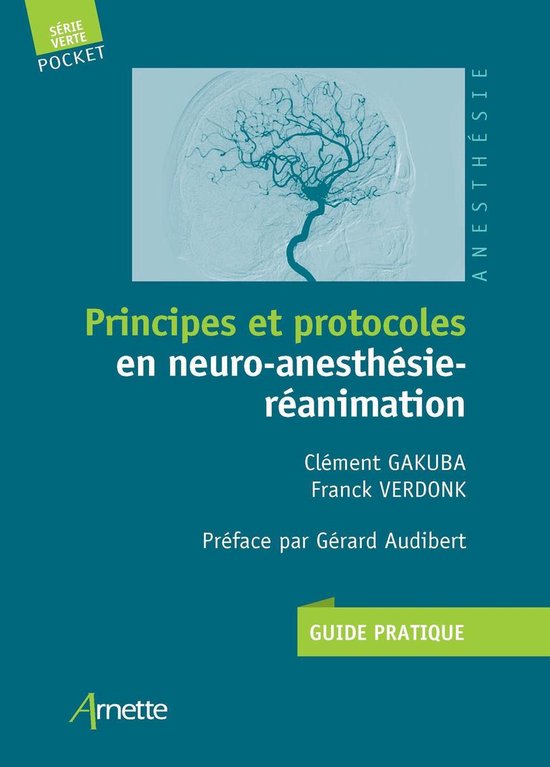 Série verte - Principes et protocoles en neuro-anesthésie-réanimation ...