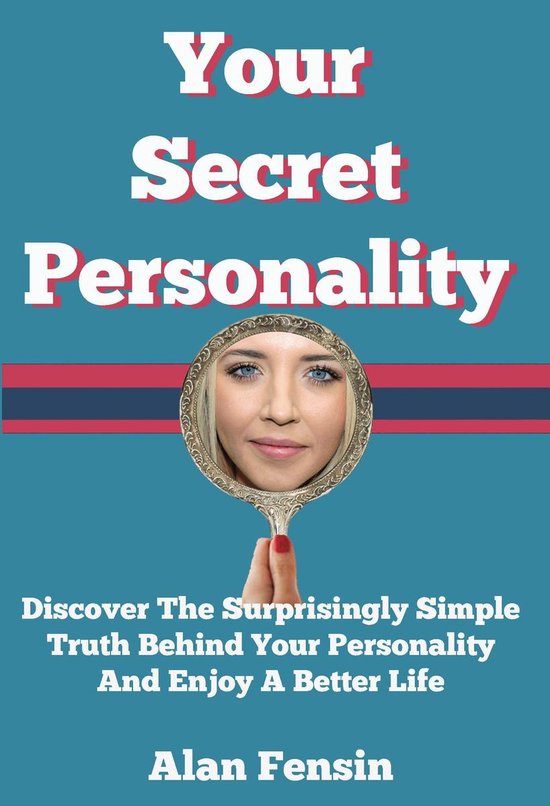 Your Secret Personality: Discover The Surprisingly Simple Truth Behind ...