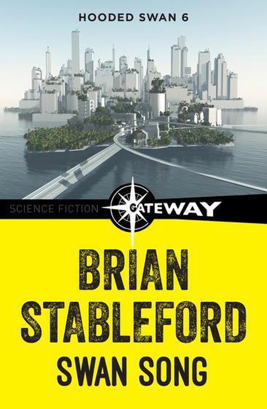 Hooded Swan - Swan Song: Hooded Swan 6 (ebook), Brian Stableford ...