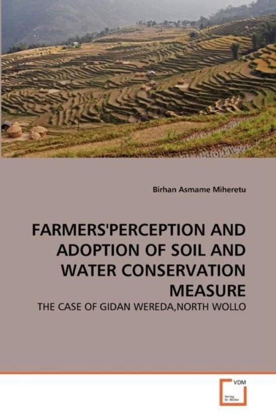 Farmers'perception and Adoption of Soil and Water Conservation Measure | 9783639343588... | bol.com
