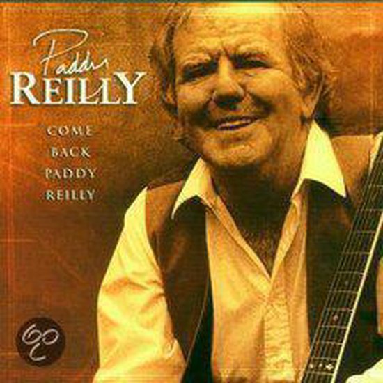 Come Back Paddy Reilly, Paddy Reilly | Muziek | bol