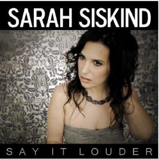 Say It Louder, Sarah Siskind | CD (album) | Muziek | bol