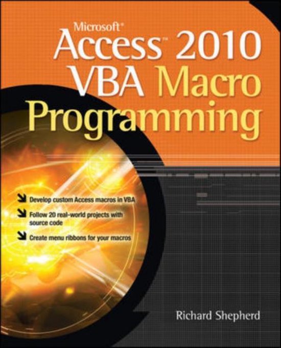 Microsoft Access 2010 VBA Macro Program, Richard Shepherd | 9780071738576 | Boeken | bol.com