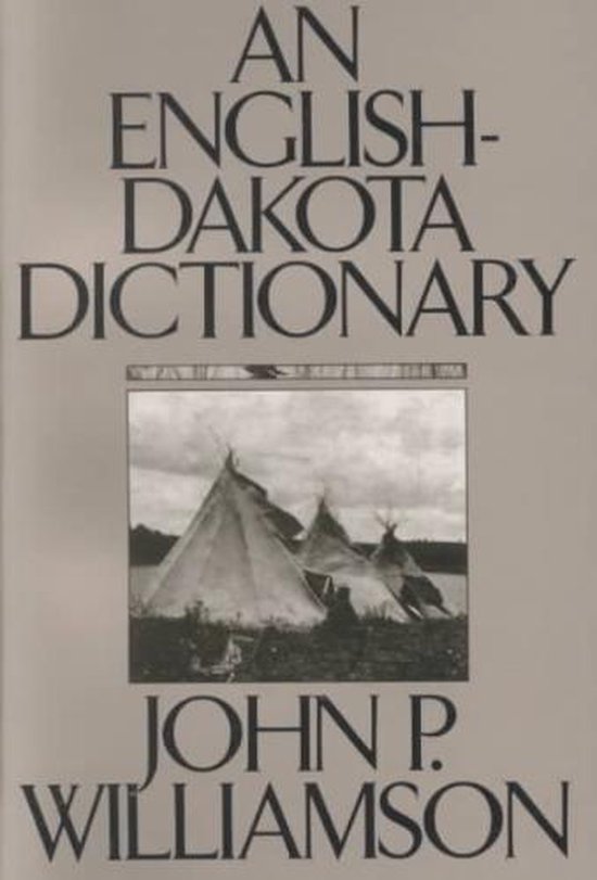 An English-Dakota Dictionary | 9780873512831 | John P. Williamson ...