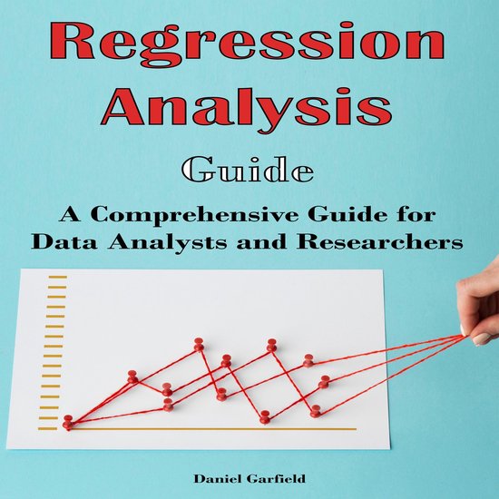 Regression Analysis Guide, Daniel Garfield | 9798347935307 | Boeken | bol