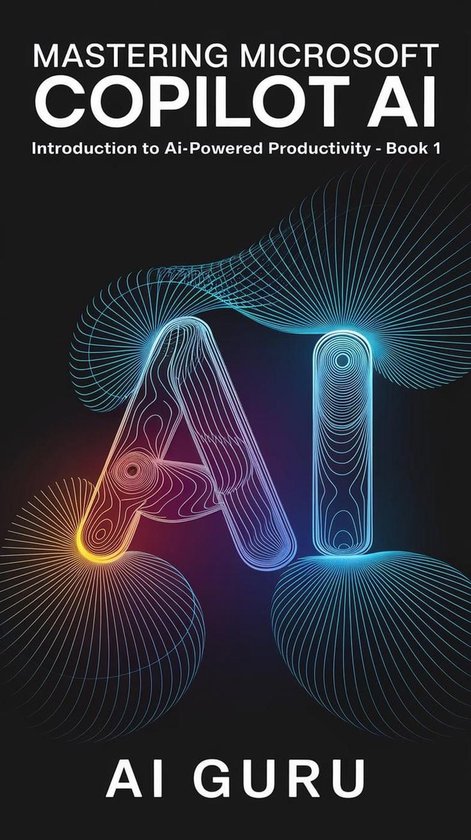 Mastering Microsoft Copilot AI: From Beginner to Expert In 3 Steps 1 ... Mastering Microsoft Copilot AI: From Beginner to Expert In 3 Steps 1 ...