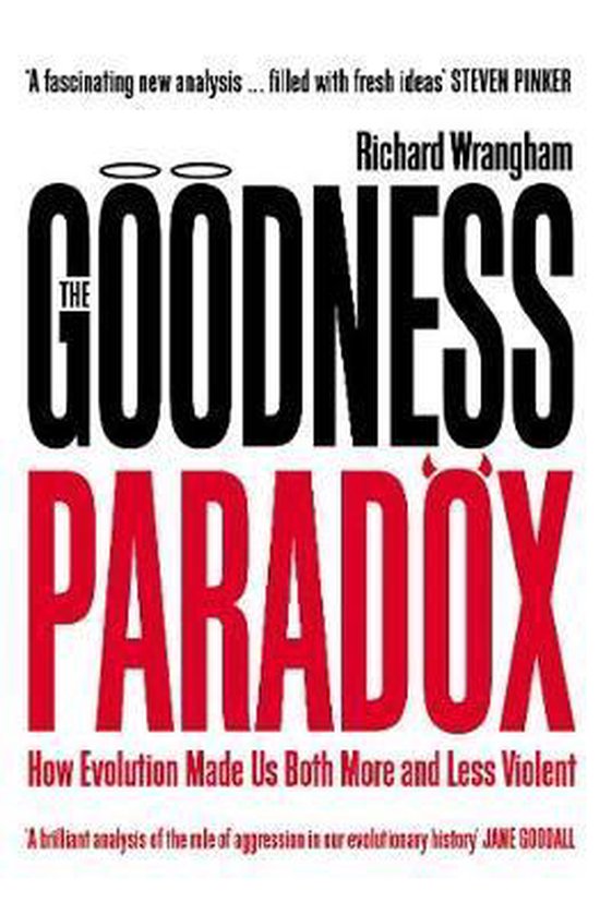 The Goodness Paradox, Richard Wrangham | 9781781255841 | Boeken | bol