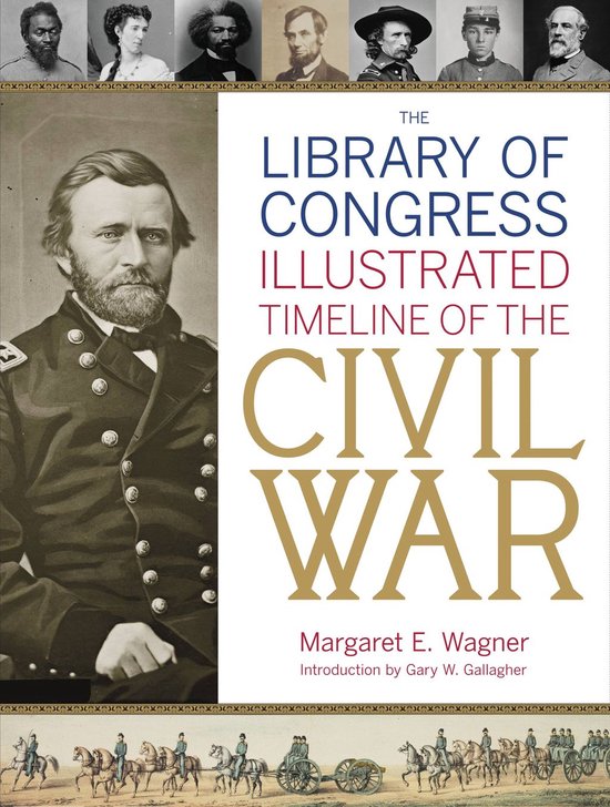 The Library of Congress Illustrated Timeline of the Civil War (ebook ...