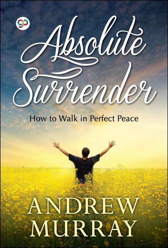 Absolute Surrender (ebook), Andrew Murray | 9789389157673 | Boeken ...