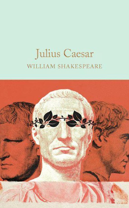 Macmillan Collector's Library - Julius Caesar (ebook), William ...