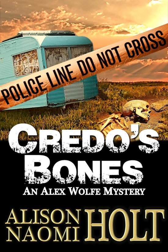 Alex Wolfe Mysteries 4 - Credo's Bones (ebook), Alison Naomi Holt ...