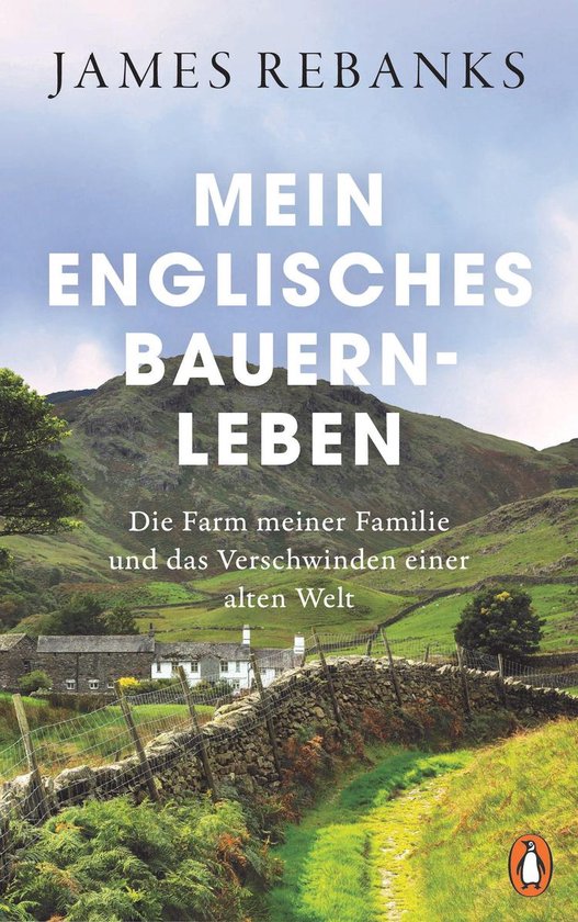 Mein englisches Bauernleben (ebook), James Rebanks | 9783641277581 | Boeken | bol.com