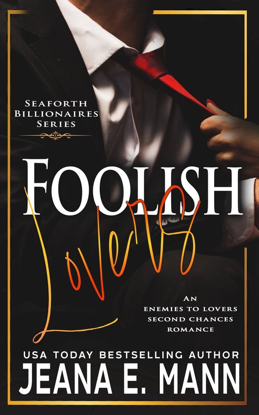 Seaforth Billionaires Series 8 - Foolish Lovers (ebook), Jeana E. Mann | 9781943938841... | bol
