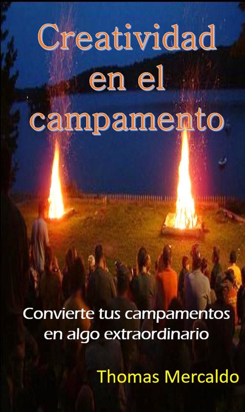 Creatividad en el Campamento (ebook), Thomas Mercaldo | 9798330305568 ...