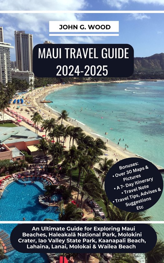 MAUI TRAVEL GUIDE 2024-2025 (ebook), John G. Wood | 1230008149114 | Boeken | bol