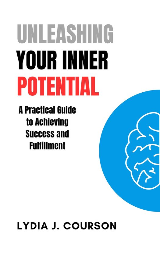 UNLEASHING YOUR INNER POTENTIAL (ebook), Lydia J. Courson | 1230006384258 | Boeken | bol