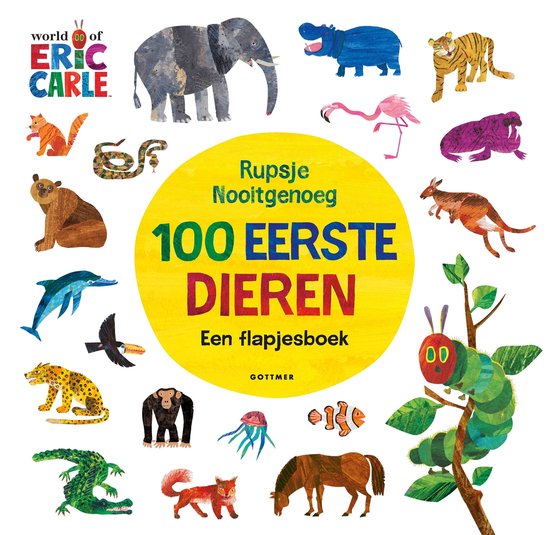 Rupsje Nooitgenoeg - 100 eerste dieren, Eric Carle | 9789025779283 | Boeken | bol