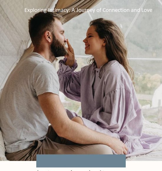 Exploring Intimacy: A Journey of Connection and Love (ebook), sonika ...