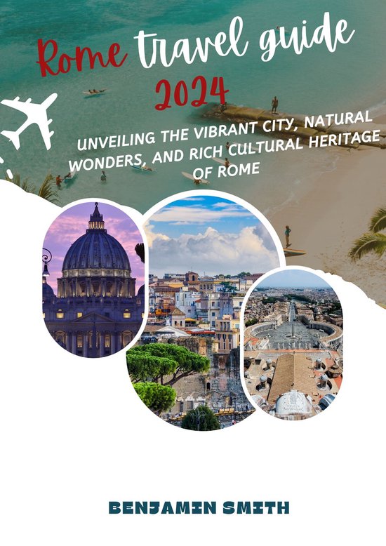 ROME TRAVEL GUIDE 2024 (ebook), Benjamin Smith | 1230008137845 | Boeken ...