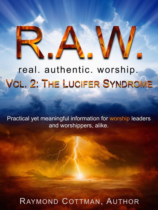 Real Authentic Worship Vol. 2: The Lucifer Syndrome (ebook), Raymond ...