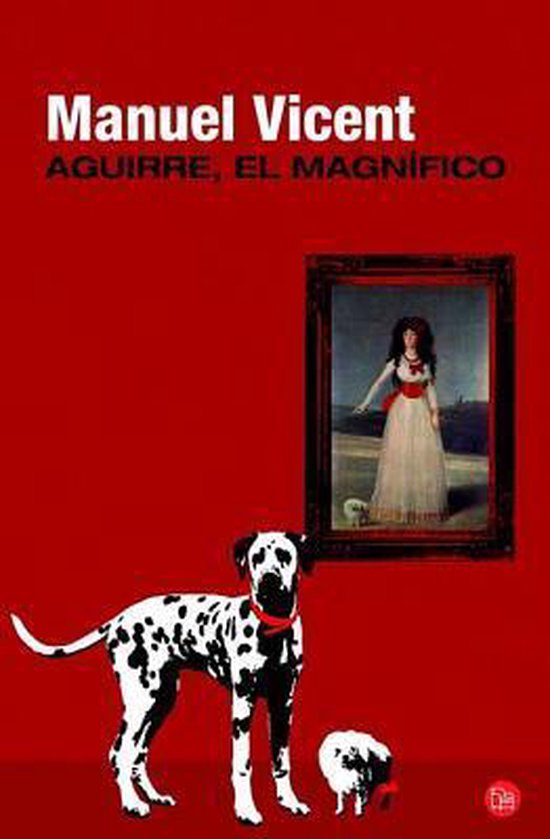 Aguirre, El Magnifico, Manuel Vicent | 9788466325318 | Boeken | bol.com