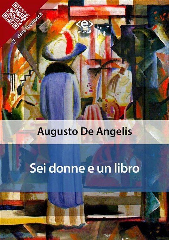 Liber Liber - Sei donne e un libro (ebook), Augusto De Angelis ...