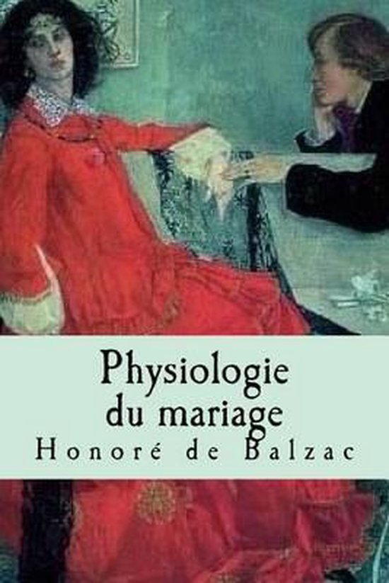 Physiologie Du Mariage, Honoré de Balzac | 9781532797682 | Boeken | bol.com