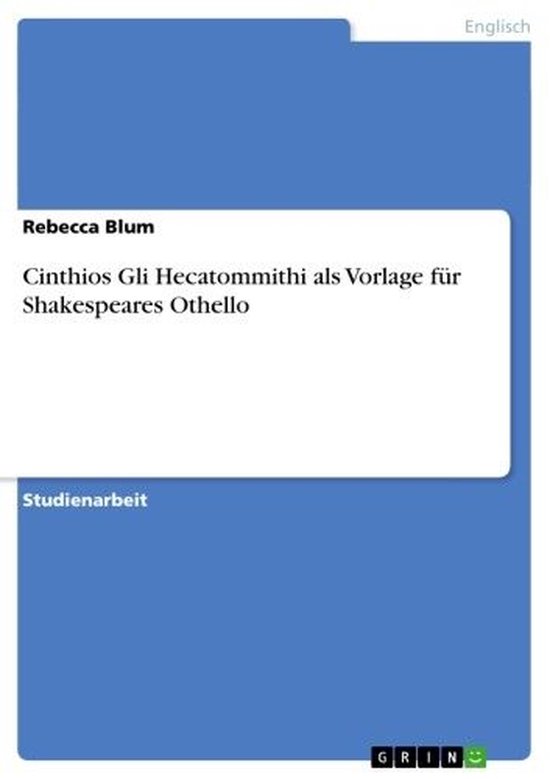 Cinthios Gli Hecatommithi als Vorlage für Shakespeares Othello (ebook ...