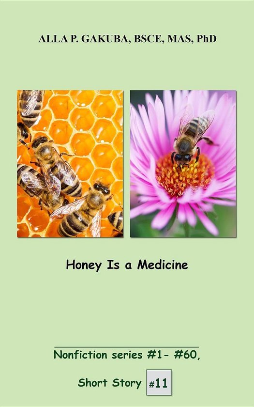 Nonfiction series 11 - Honey Is a Medicine. (ebook), Alla P. Gakuba ...
