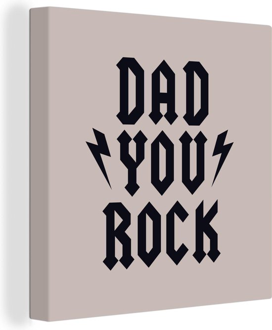 Canvas Schilderij Quotes - Papa - Dad you rock - Spreuken - 90x90 cm ...