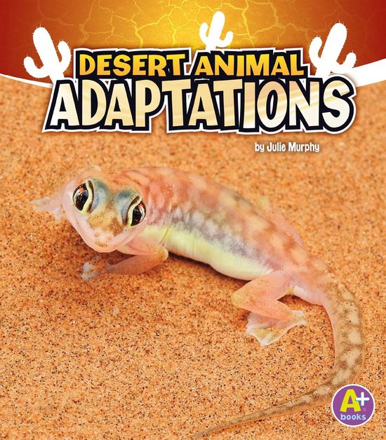 Amazing Animal Adaptations - Desert Animal Adaptations (ebook), Julie ...