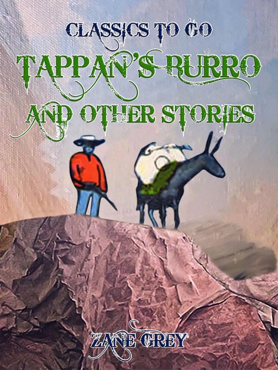 Tappan's Burro, and Other Stories (ebook), Zane Grey | 9783968652740 ...