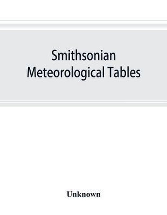 Smithsonian meteorological tables [based on Guyot's meteorological and physical... | bol