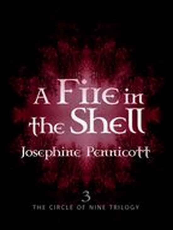Circle of Nine Trilogy 3 - A Fire in the Shell: Circle of Nine Trilogy 3 (ebook),... | bol