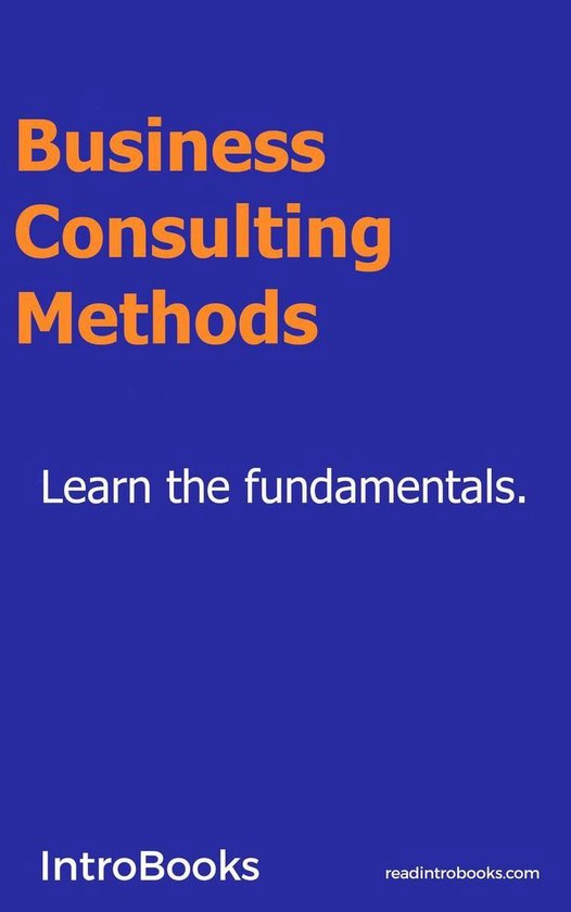 Business Consulting Methods (ebook), Introbooks Team | 9781393473039 ...
