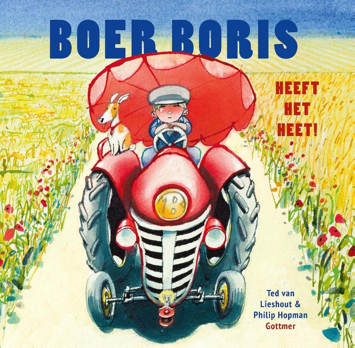 Boer Boris - Boer Boris heeft het heet (ebook), Ted van Lieshout ...