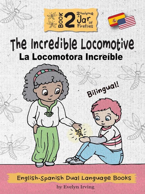 2 Amigos and a Jar of Fireflies 2 - The Incredible Locomotive: English ...
