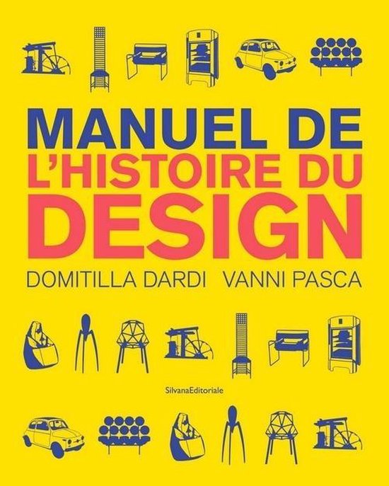 Manuel de l'histoire du design, Domitilla Dardi | 9788836640836 ...