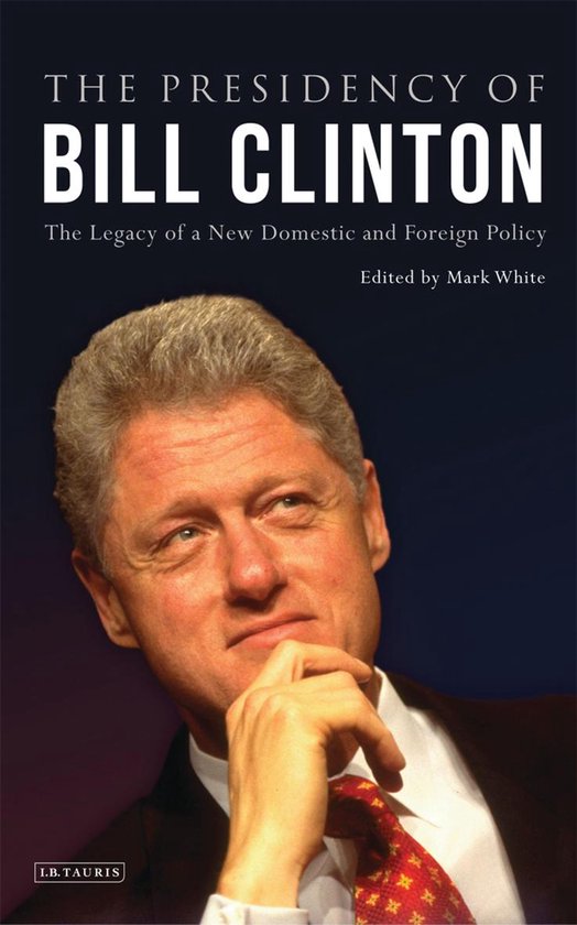Library of Modern American History - The Presidency of Bill Clinton ...