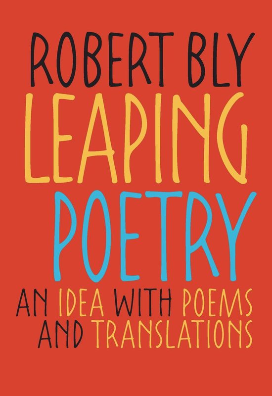 Pitt Poetry Series - Leaping Poetry (ebook), Robert Bly | 9780822978220 ... Pitt Poetry Series - Leaping Poetry (ebook), Robert Bly | 9780822978220 ...
