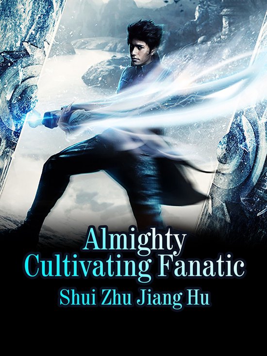 Volume 2 2 - Almighty Cultivating Fanatic (ebook), Shui Zhujianghu | 9781647670146 |... | bol