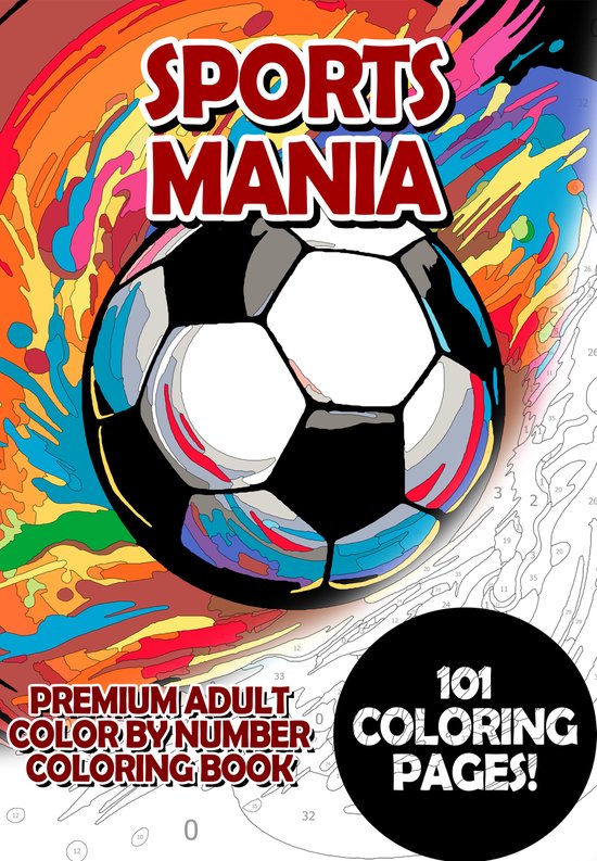 Sports Mania - Premium Adult Color By Number Coloring Book, Timo Korbee ...
