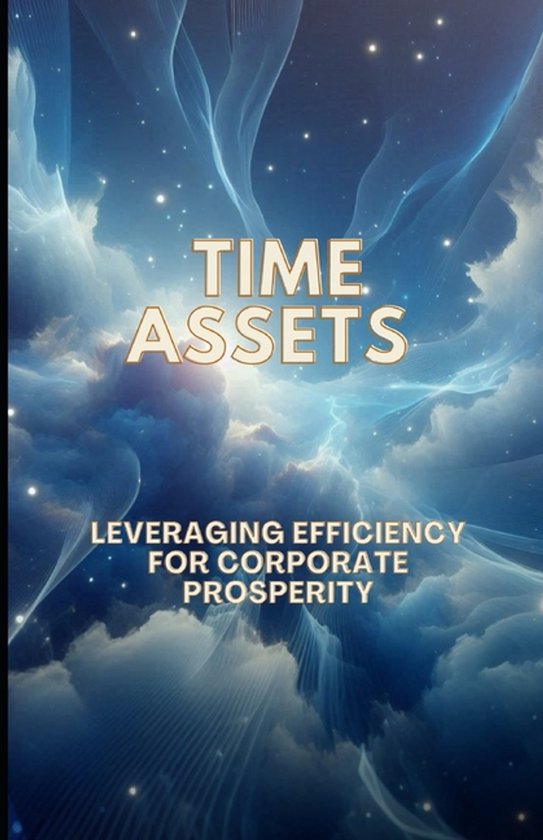 Time Assets, Shivam Goel | 9798332198083 | Boeken | bol